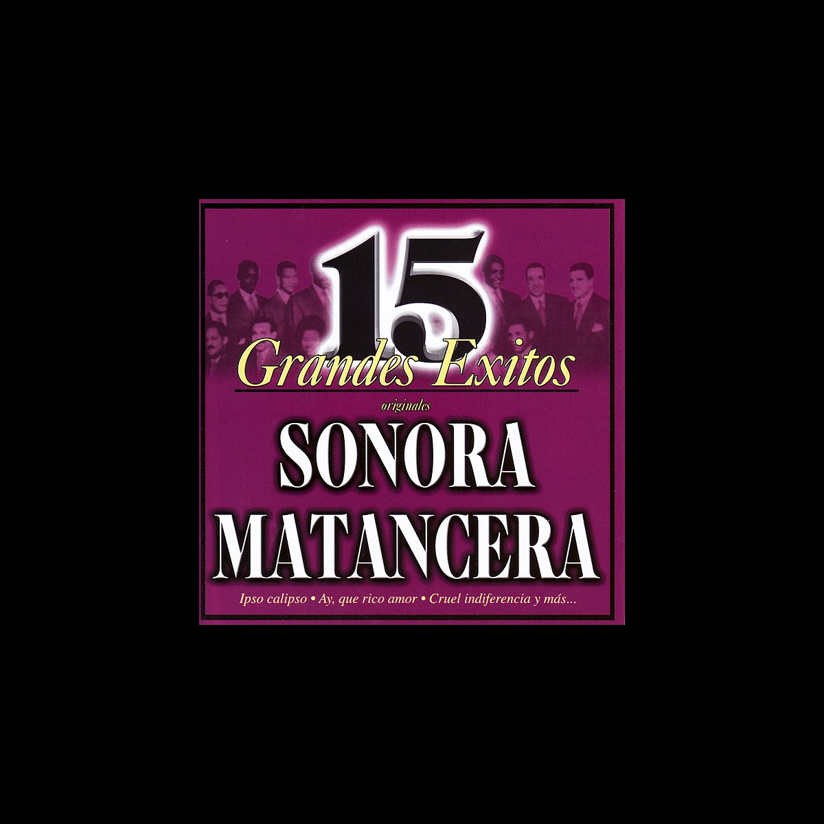 ‎Sonora Matancera: 15 Grandes Éxitos - Album by Sonora Matancera ...