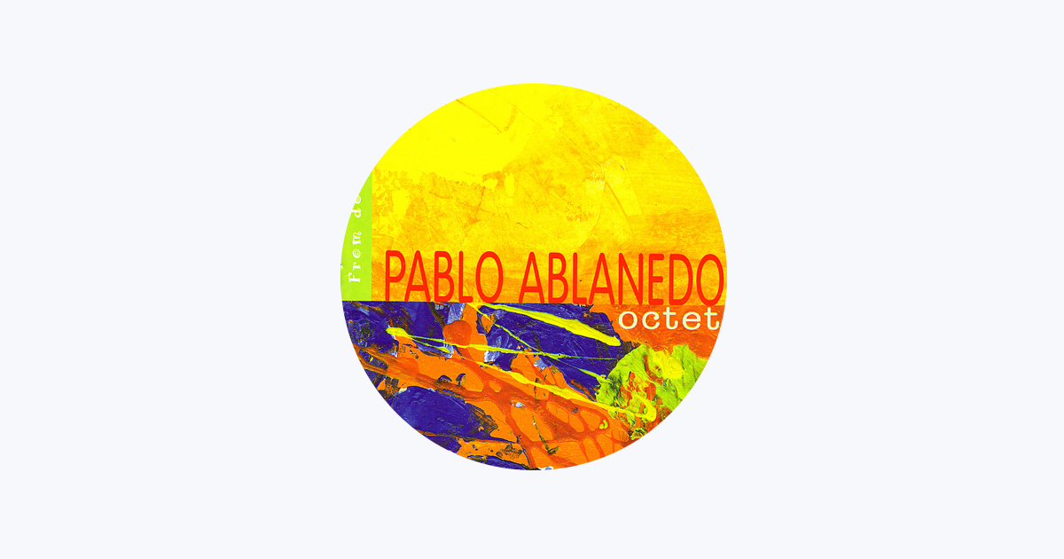 ‎Pablo Ablanedo Octet - Apple Music