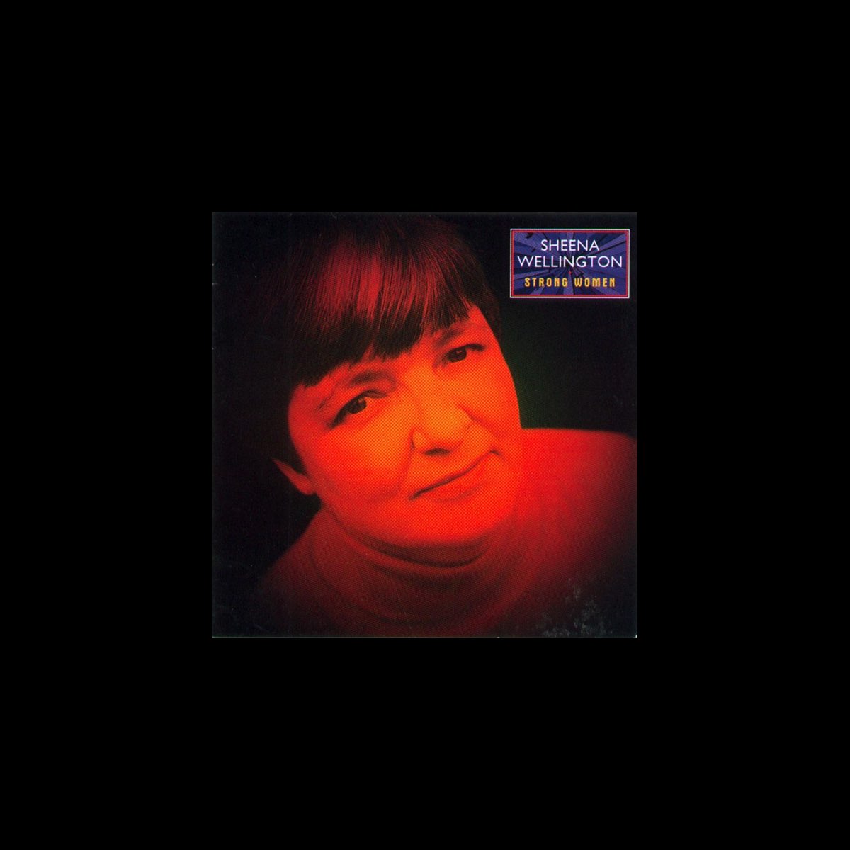 ‎Strong Women Rule Us By Their Tears by Sheena Wellington on Apple Music