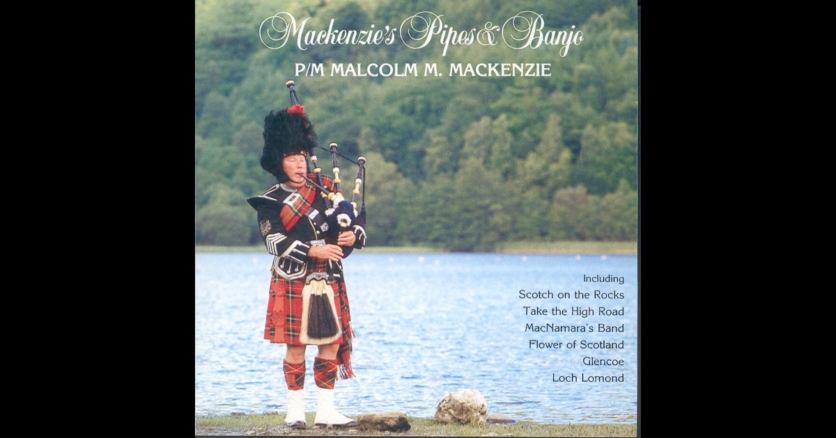 ‎MacKenzie's Pipes and Banjo – Album von P/M Malcolm M. Mackenzie ...