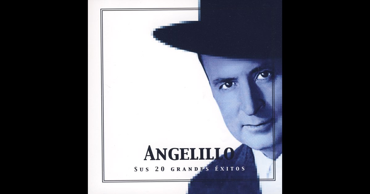 ‎Angelillo, Sus 20 Grandes Éxitos - Album by Angelillo - Apple Music