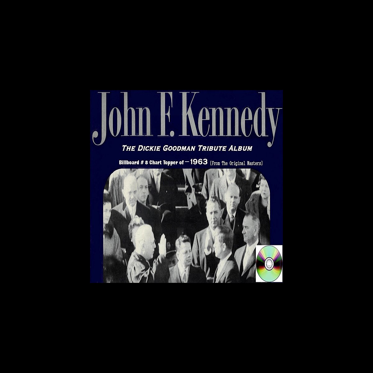 dickie Goodman Jfk Tribute Album Album By Dickie Goodman Apple Music