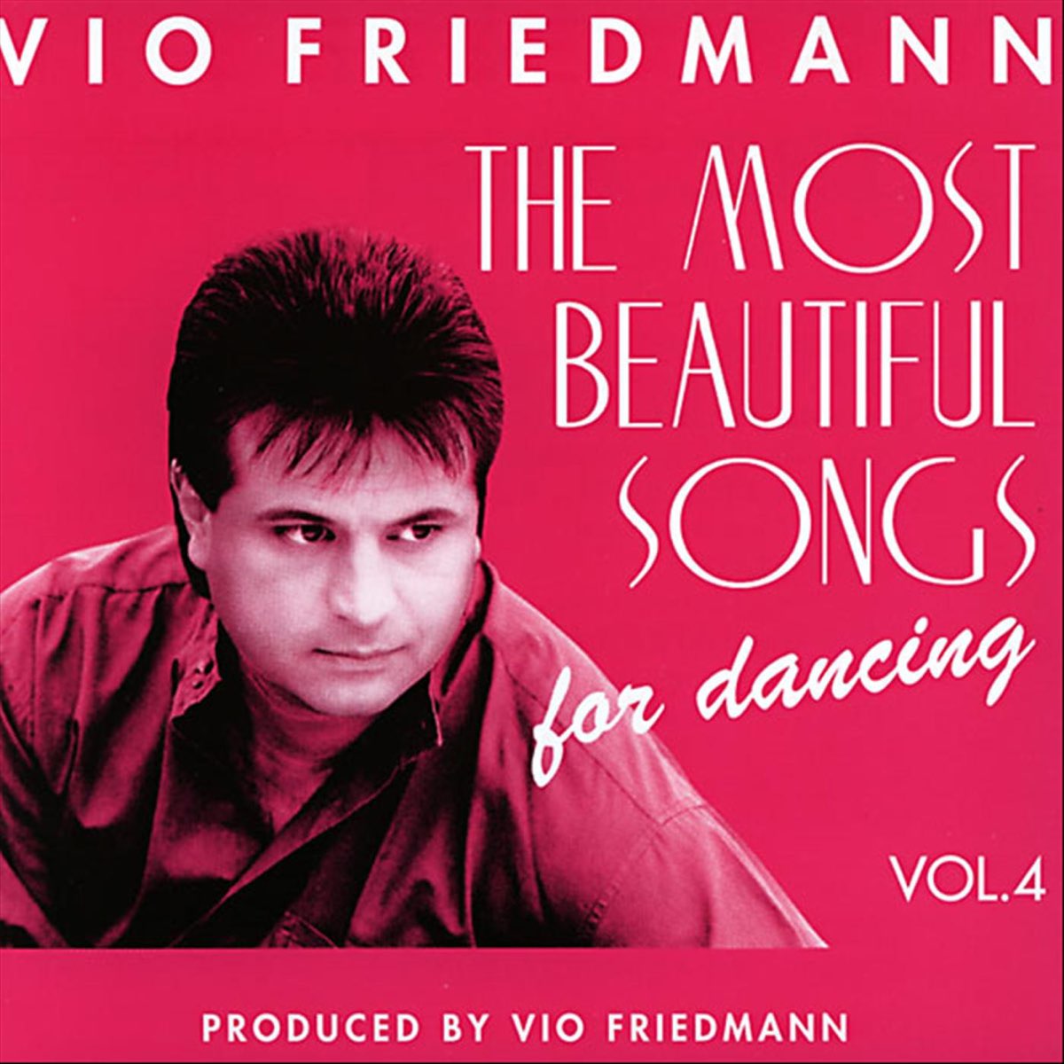 ‎The Most Beautiful Songs for Dancing, Vol. 4 - Album by Vio Friedmann ...