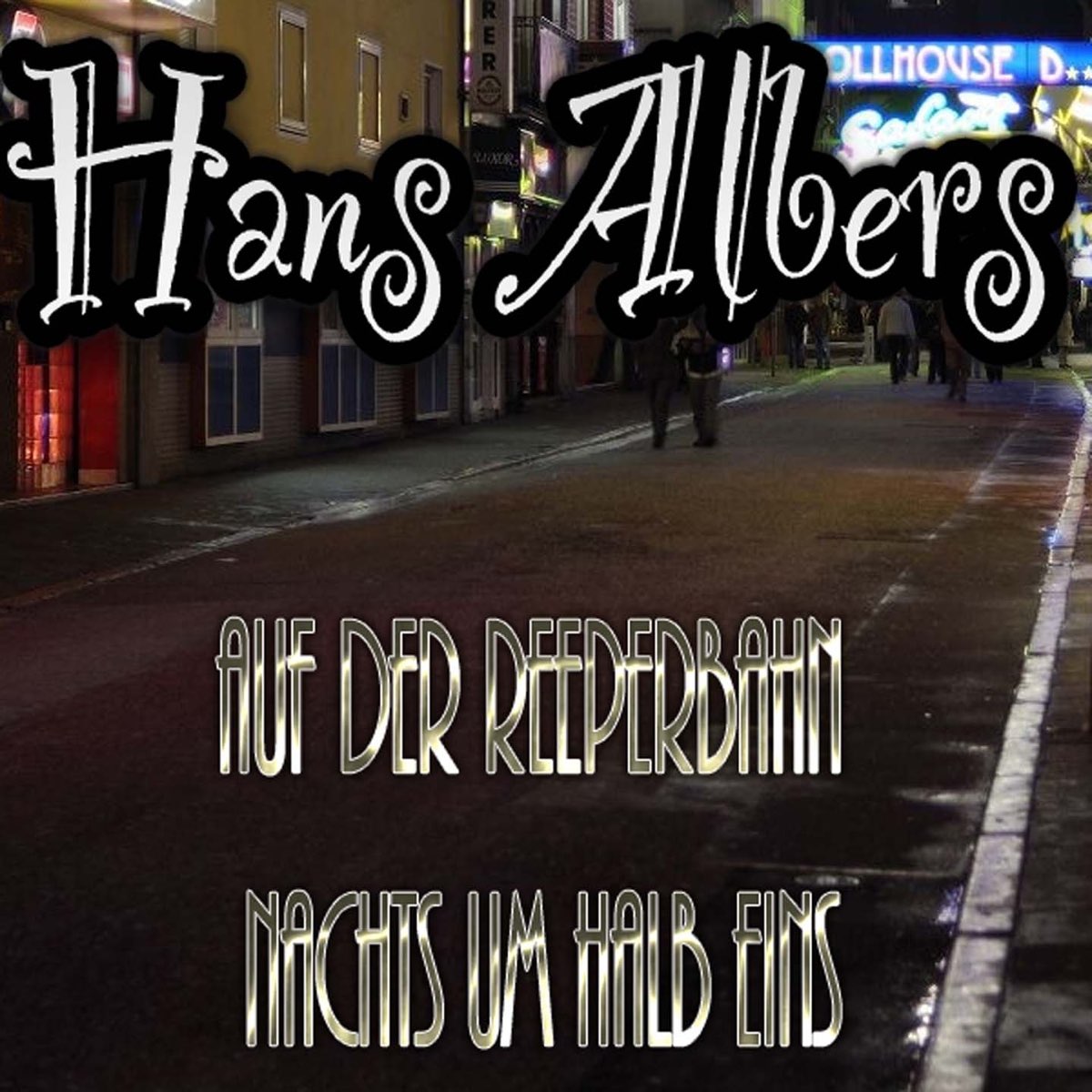 ‎Auf der Reeperbahn nachts um halb Eins - Single - Album by Hans Albers ...