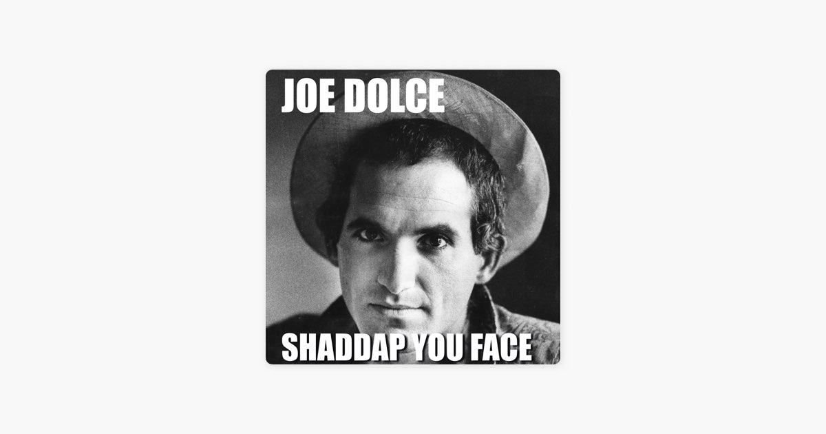‎Shaddap You Face - Song by Joe Dolce - Apple Music