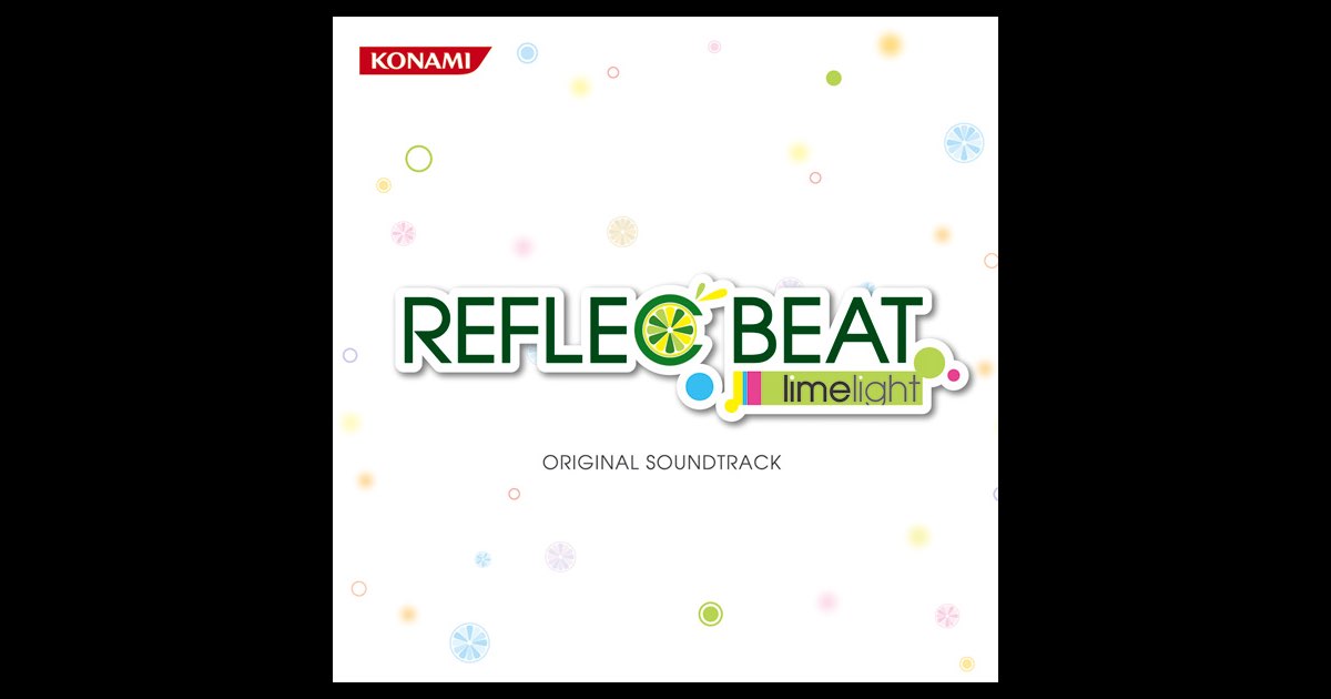 ‎REFLEC BEAT limelight ORIGINAL SOUNDTRACK - Various Artistsのアルバム - Apple Music