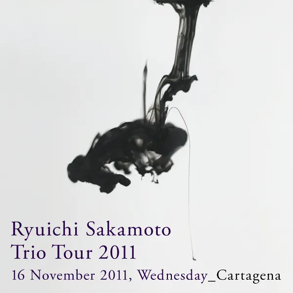 ‎坂本龍一のRyuichi Sakamoto: Trio Tour 2011 - 16 November 2011, Wednesday ...