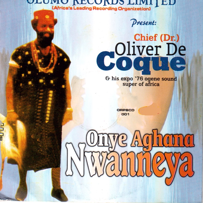 Onyi Nwe Lumadu Nuwa Kene Chukwu - Chief Dr. Oliver De Coque: Song Lyrics, Music Videos & Concerts