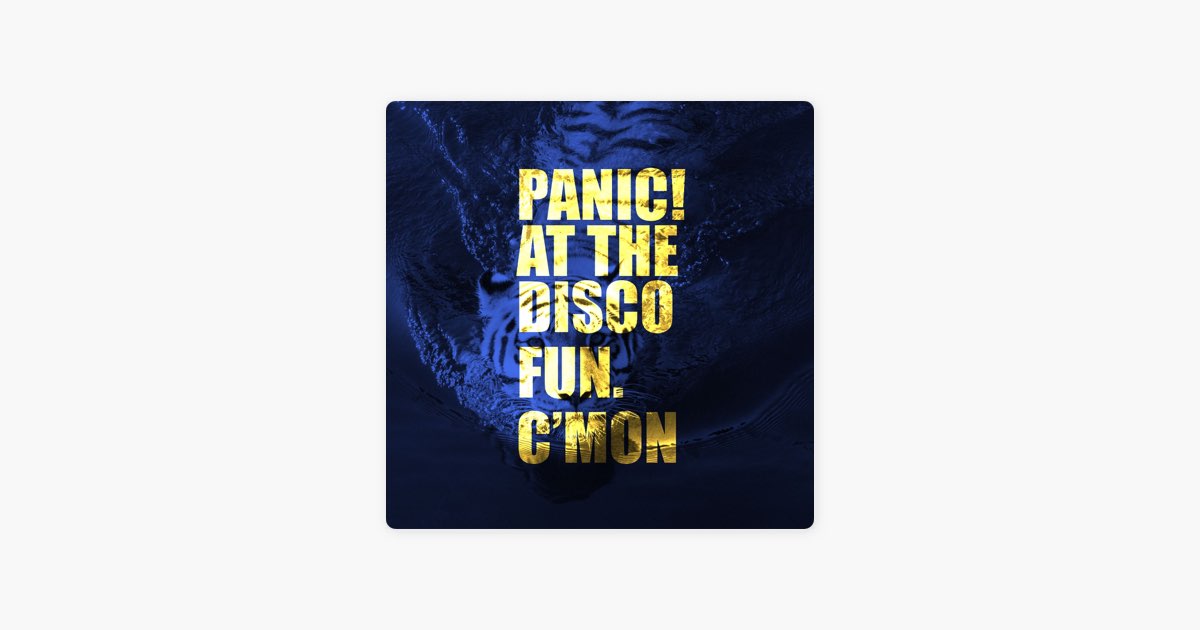 ‎C'Mon (with Fun.) – Song by Panic! At the Disco – Apple Music