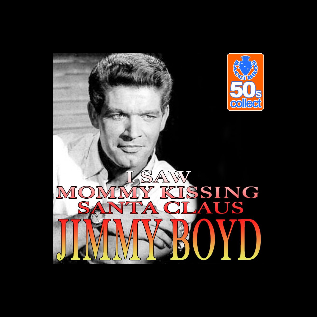 ‎I Saw Mommy Kissing Santa Claus - Single - Album by Jimmy Boyd - Apple ...