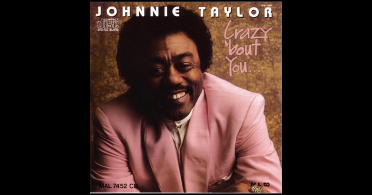 ‎Crazy 'Bout You - Album by Johnnie Taylor - Apple Music