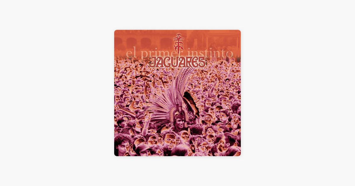 El Primer Instinto” álbum de Jaguares en Apple Music