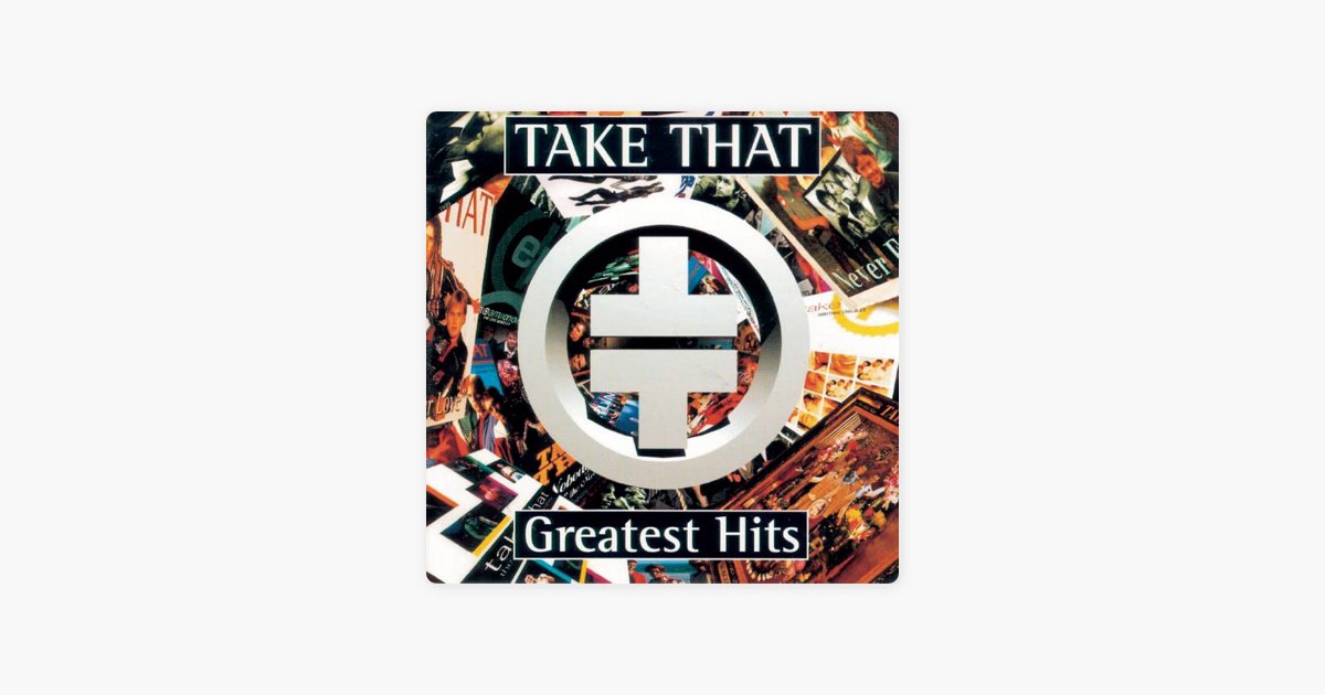 ‎Take That Greatest Hits - Take That的專輯 - Apple Music