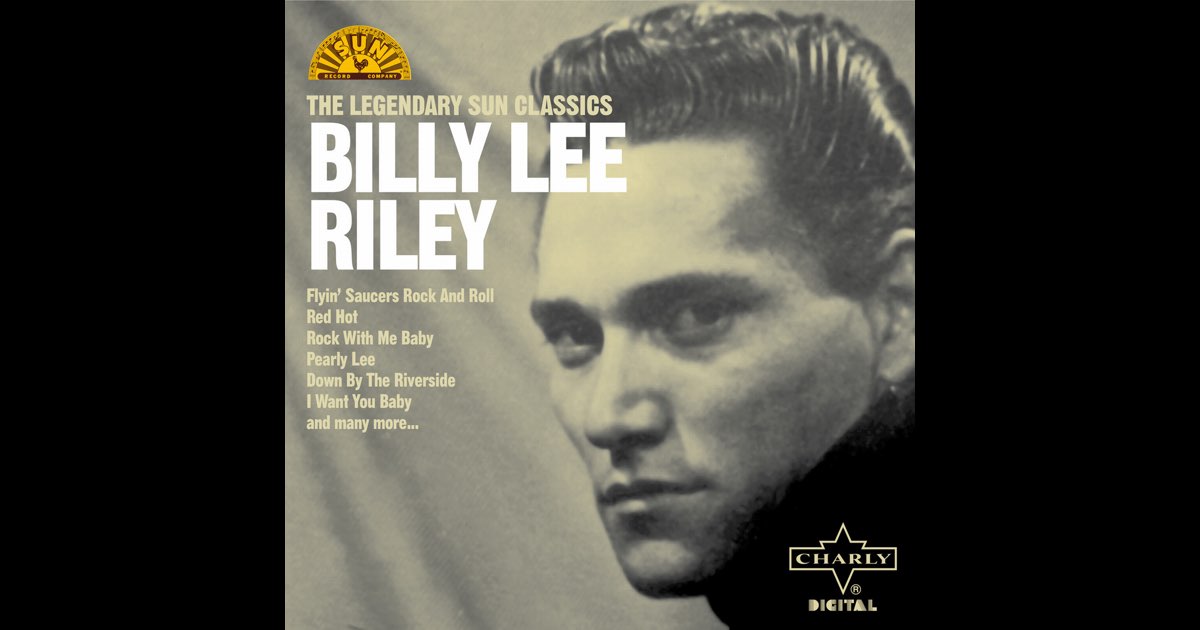 ‎The Legendary Sun Classics - Album by Billy Lee Riley - Apple Music