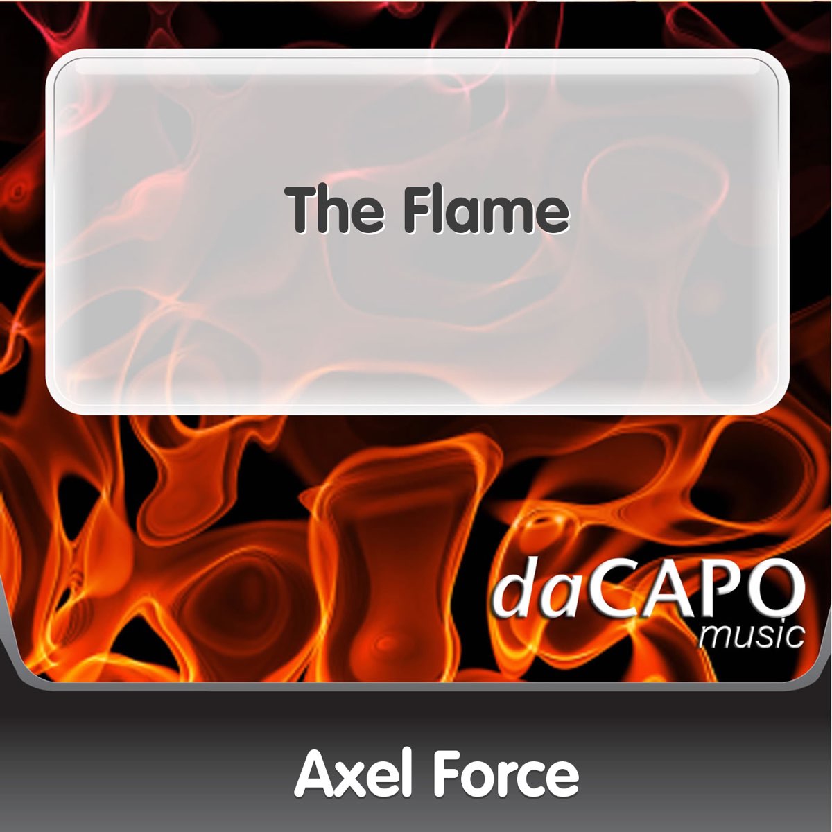 ‎The Flame - Single by Axel Force on Apple Music