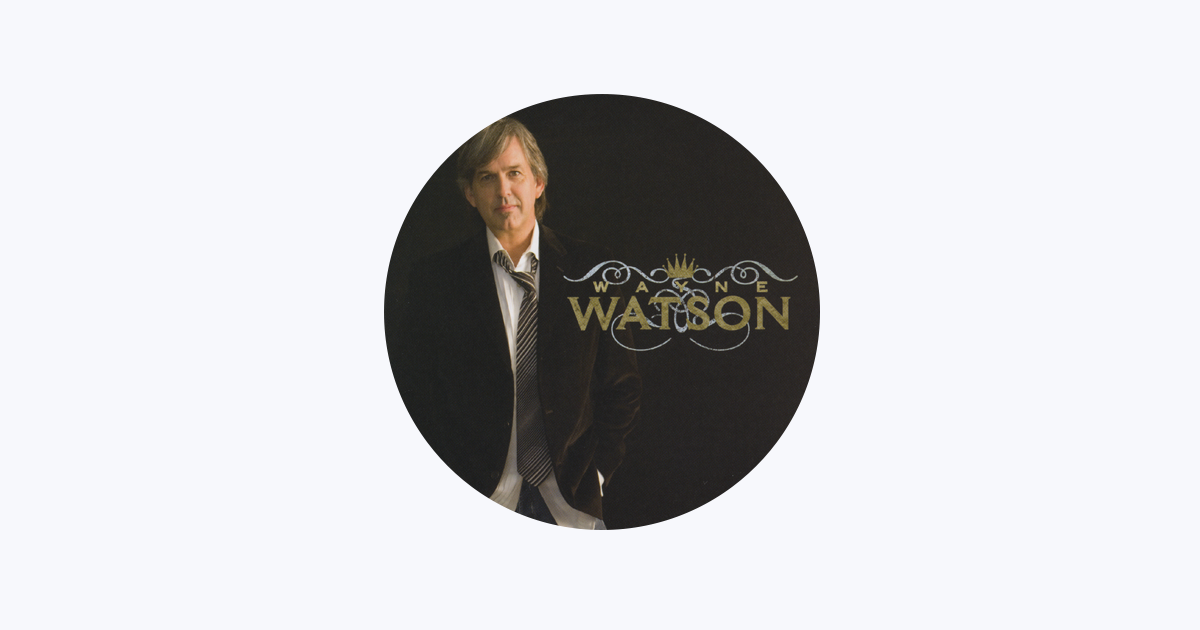 ‎Wayne Watson - Apple Music