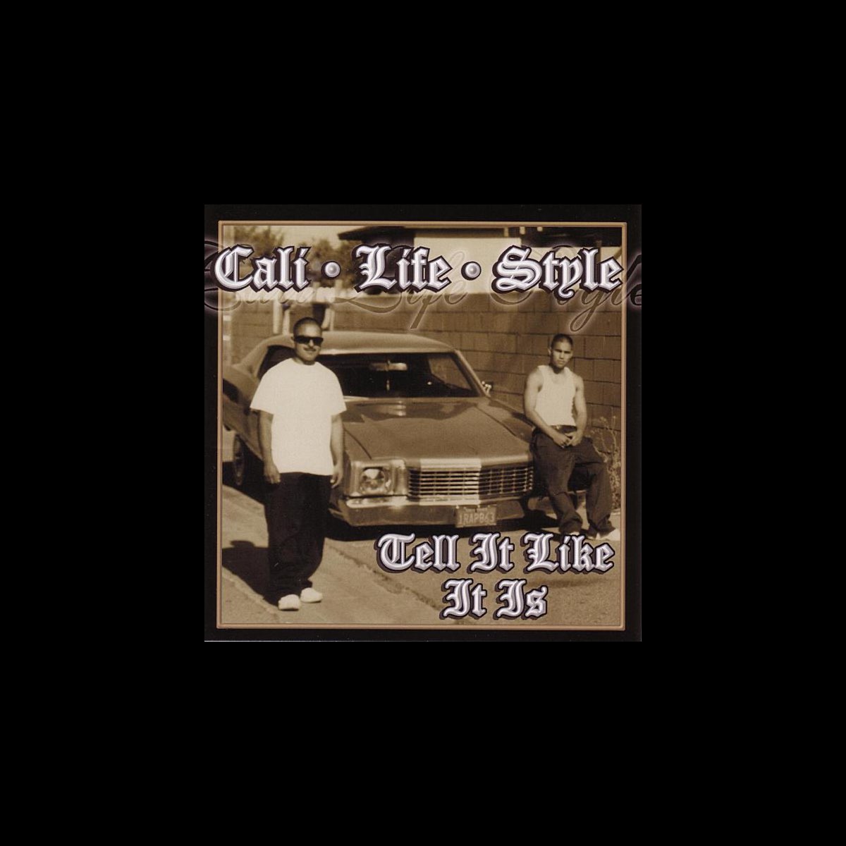‎Tell It Like It Is - Album by Cali Life Style - Apple Music