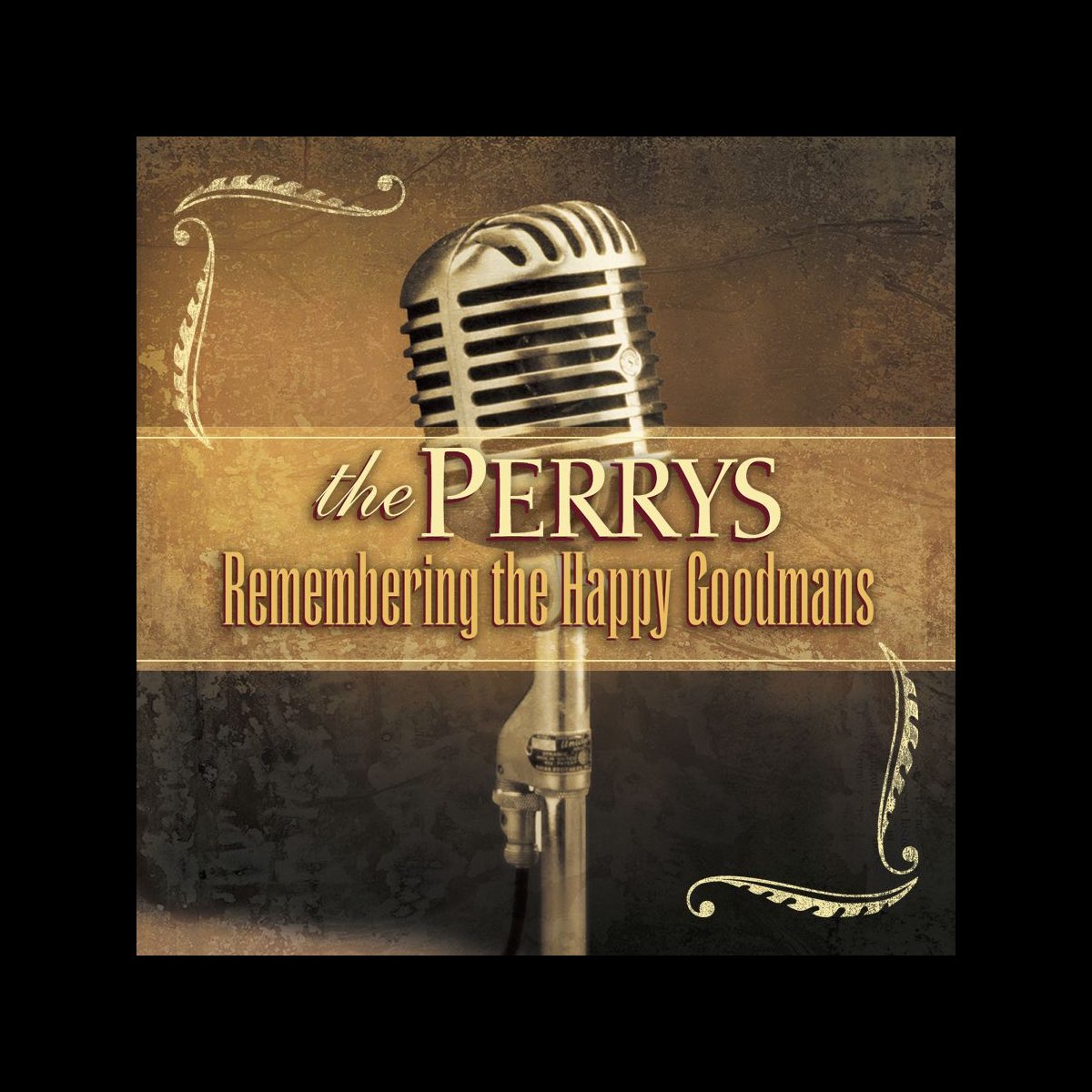 ‎Remembering the Happy Goodmans - Album by The Perrys - Apple Music