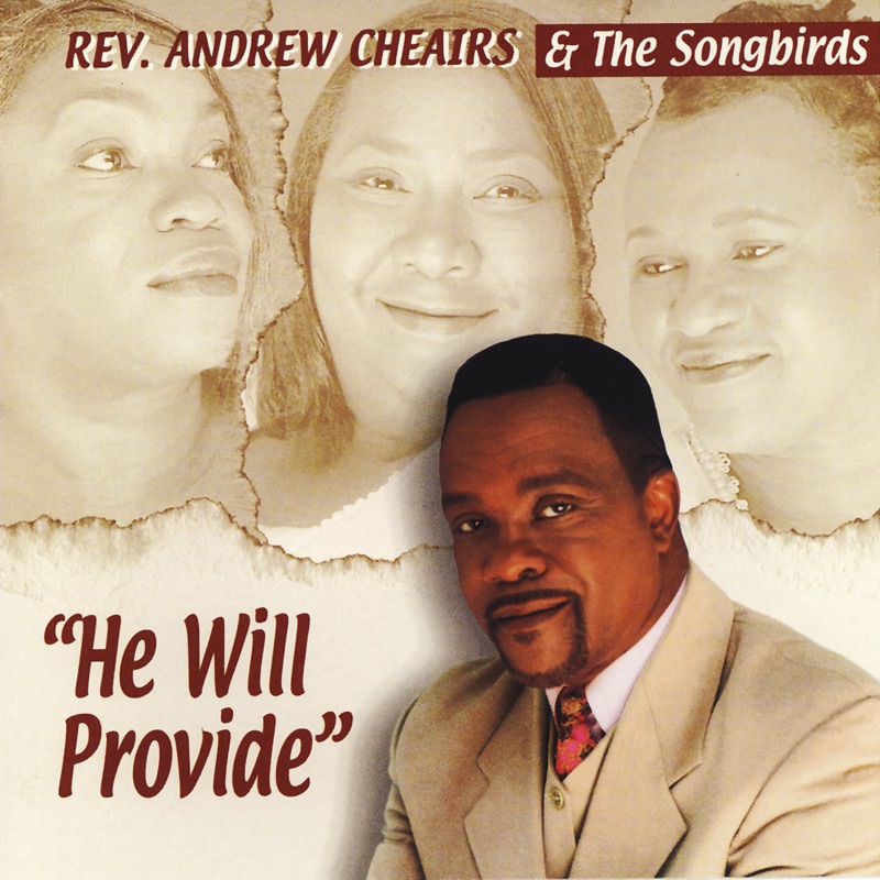 He Rose - Rev. Andrew Cheairs & The Songbirds: Song Lyrics, Music ...