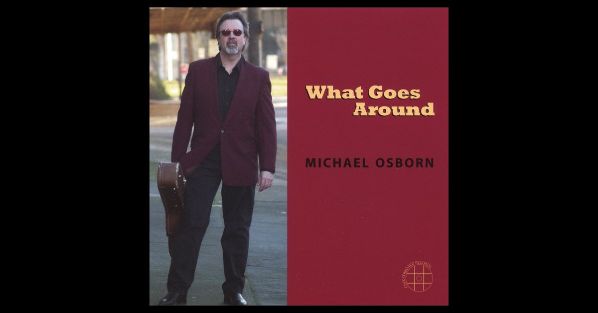 ‎What Goes Around - Album by Michael Osborn - Apple Music