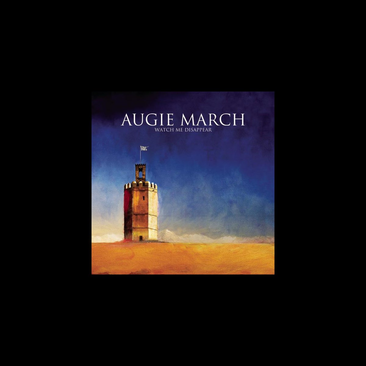 ‎Watch Me Disappear - Album by Augie March - Apple Music