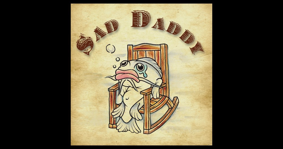 Sad Daddy” álbum de Sad Daddy en Apple Music