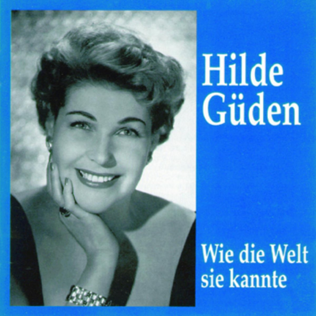 ‎Hilde Güden - Wie Die Welt Sie Kannte - Album by Hilde Gueden - Apple ...