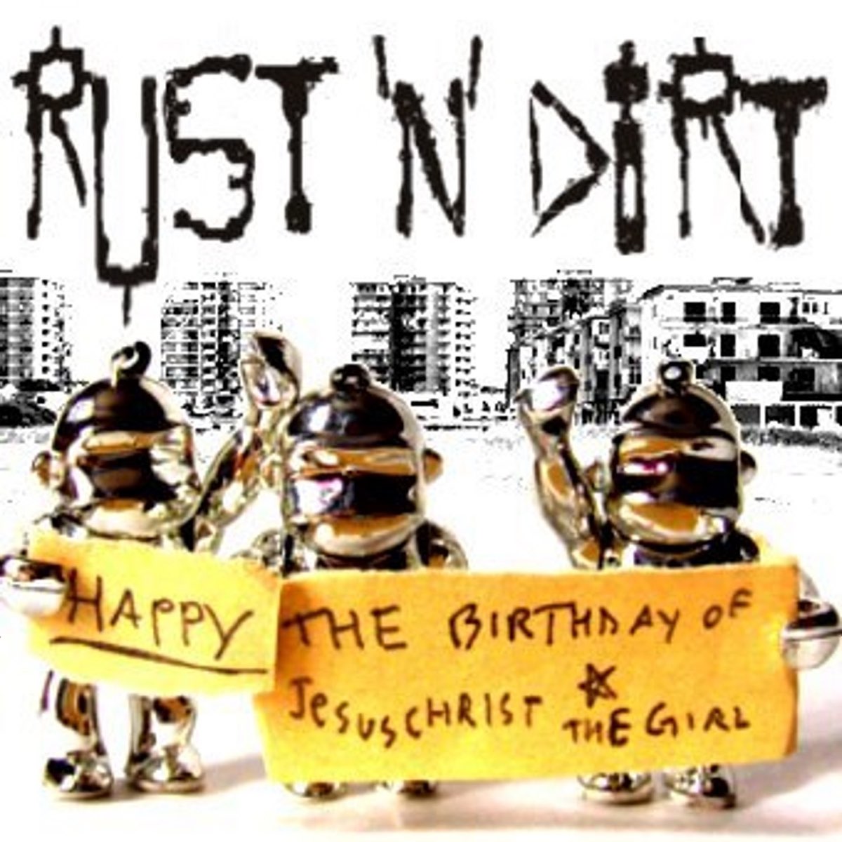 ‎Happy the Birthday of Jesus Christ the Girl by Rust'N'Dirt on Apple Music