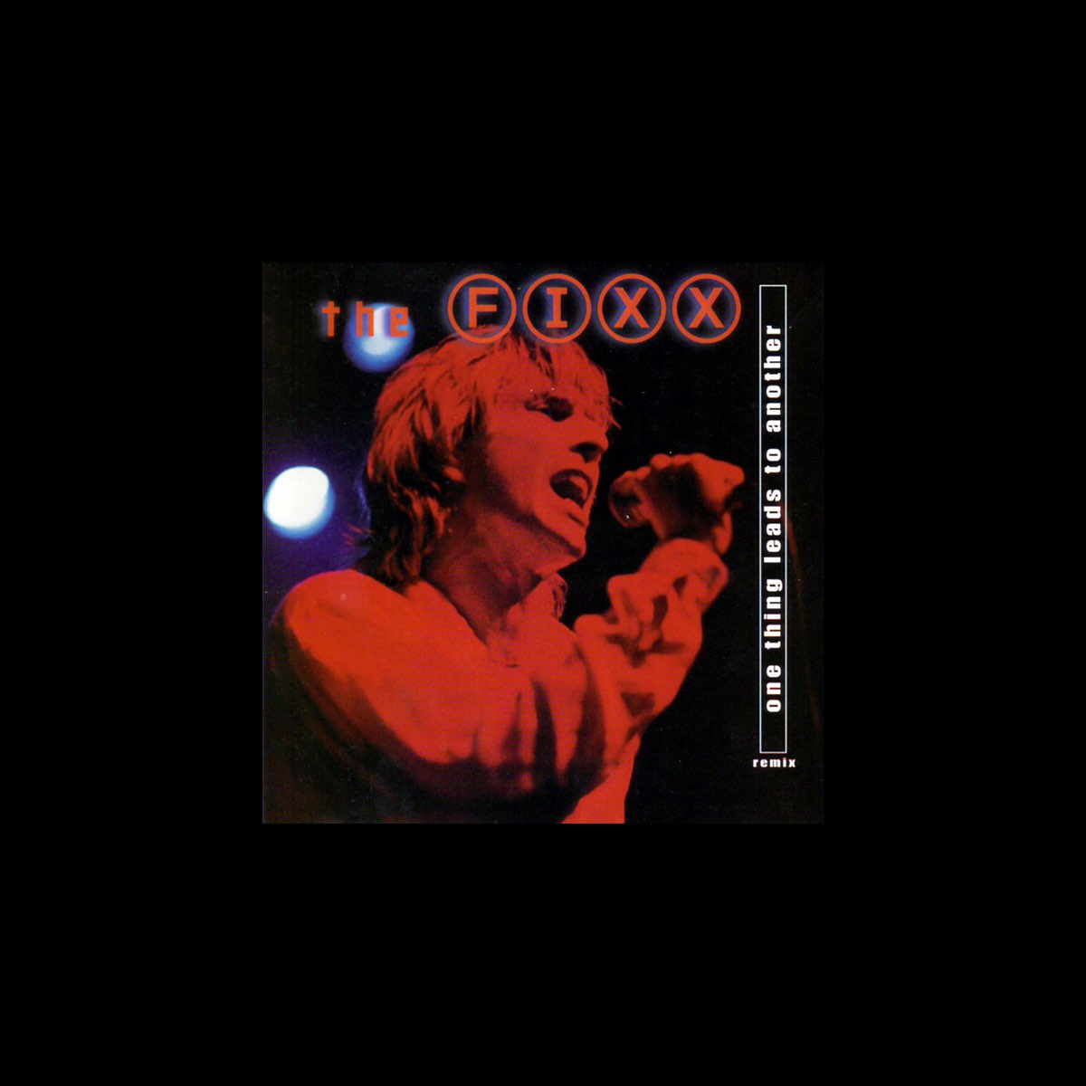 ‎One Thing Leads to Another (Remix) - EP - Album by The Fixx - Apple Music
