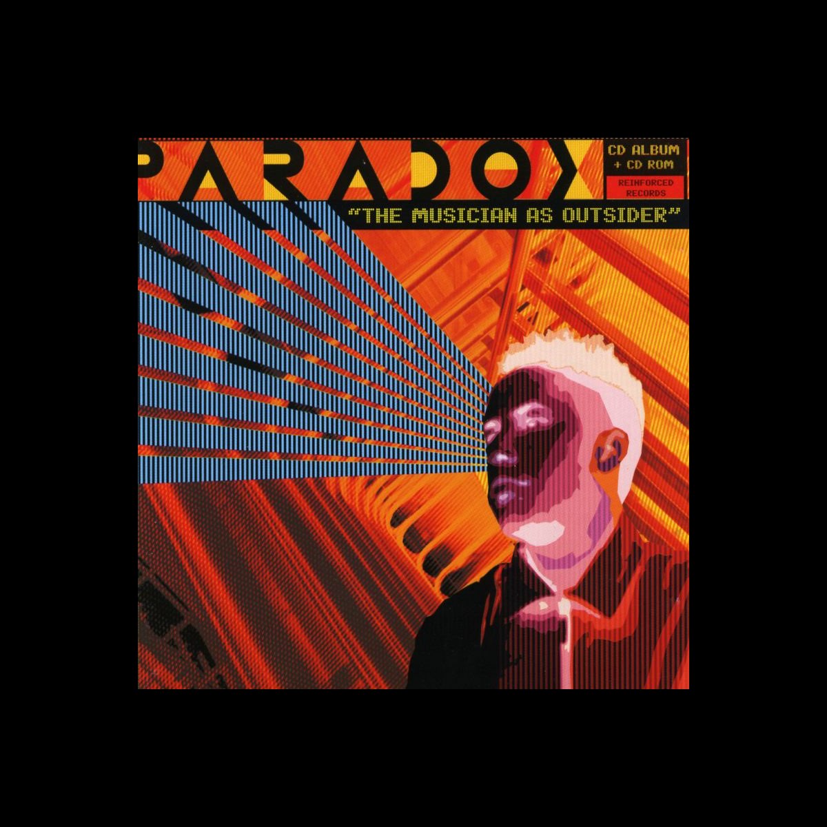‎Reinforced Presents Paradox - The Musician As Outsider by Paradox on ...
