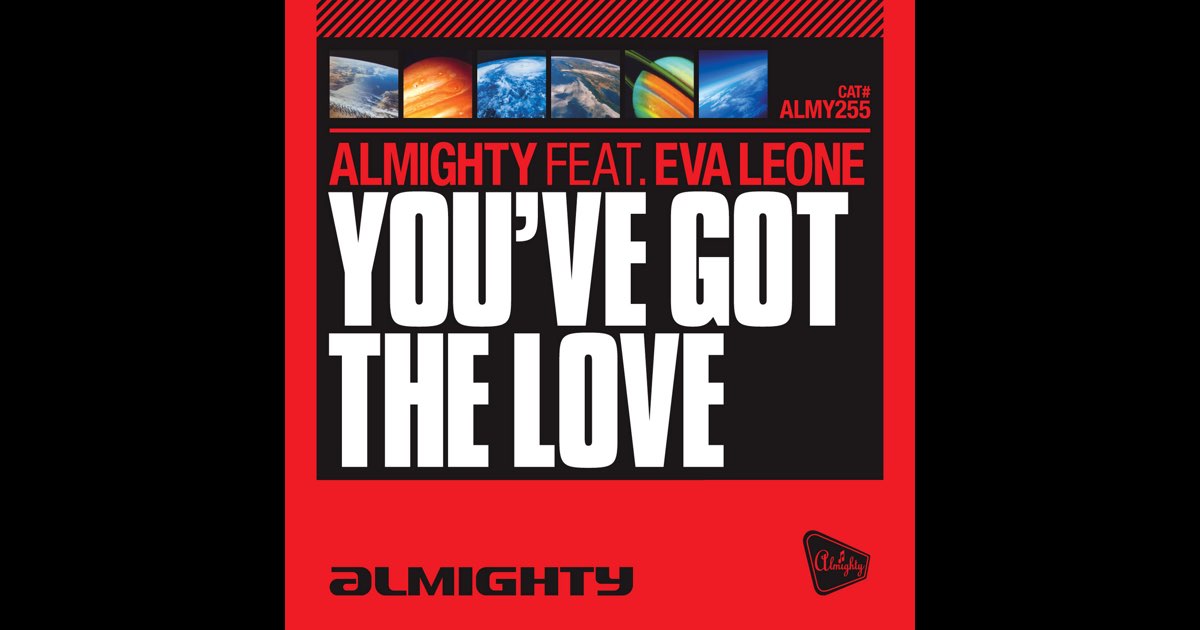 ‎Almighty Presents: You've Got The Love (Feat. Eva Leone) - Single ...
