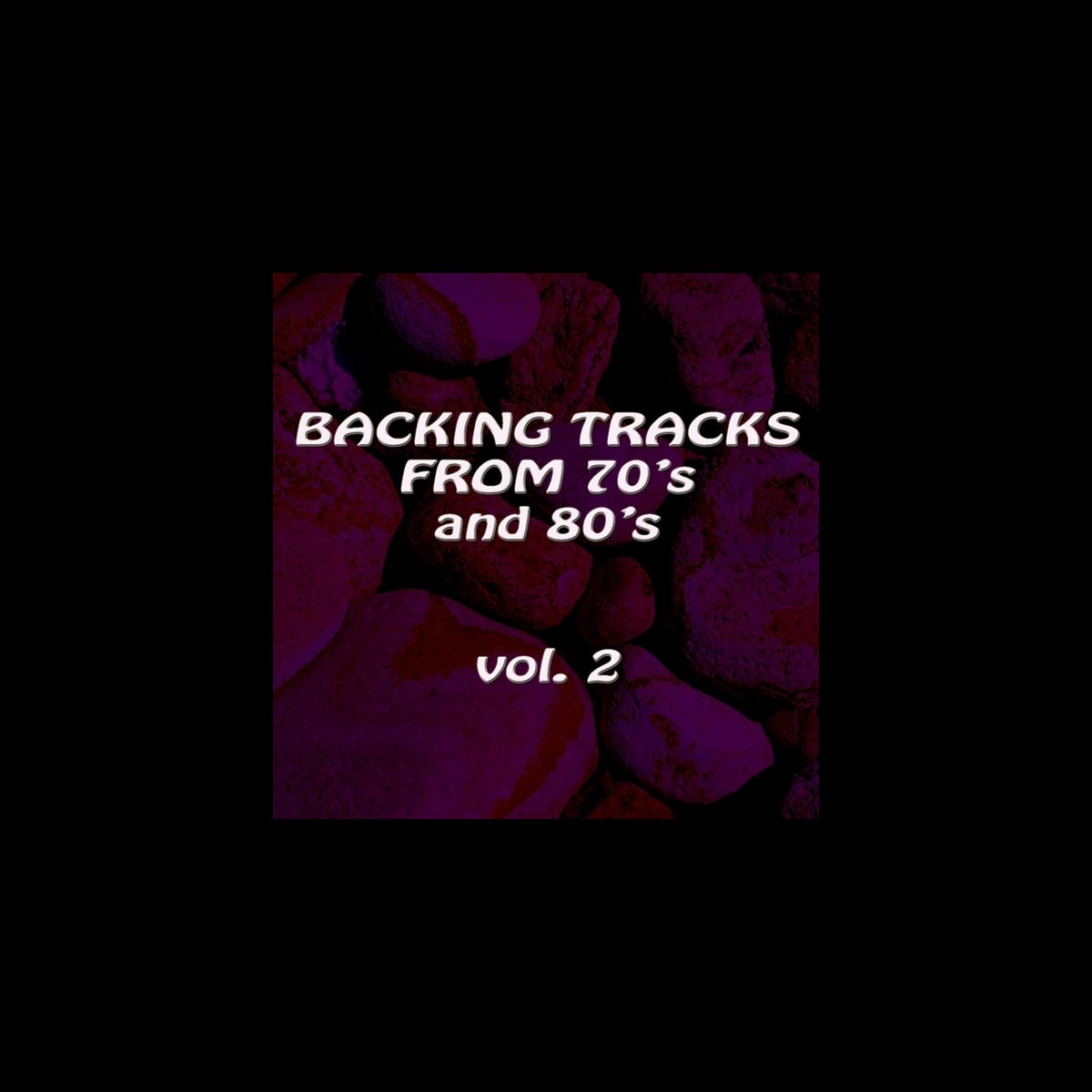‎Backing Tracks From 70'S And 80'S Vol. 2 - Album by Backing Tracks ...