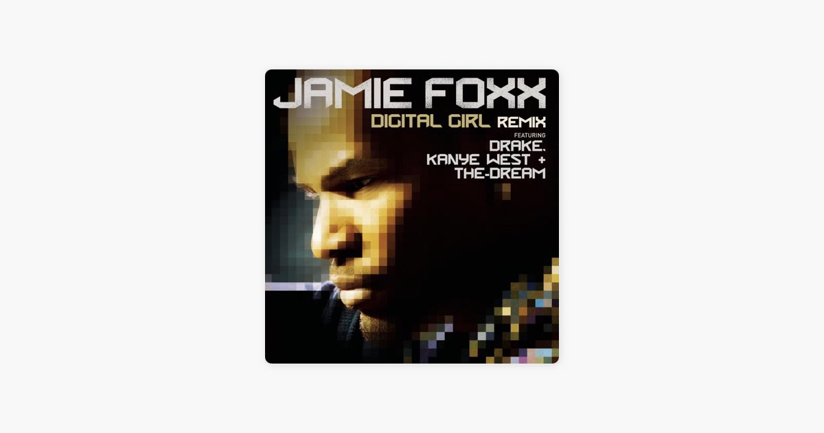 ‎Digital Girl Remix (feat. Drake, Kanye West & the-Dream) - Música de ...