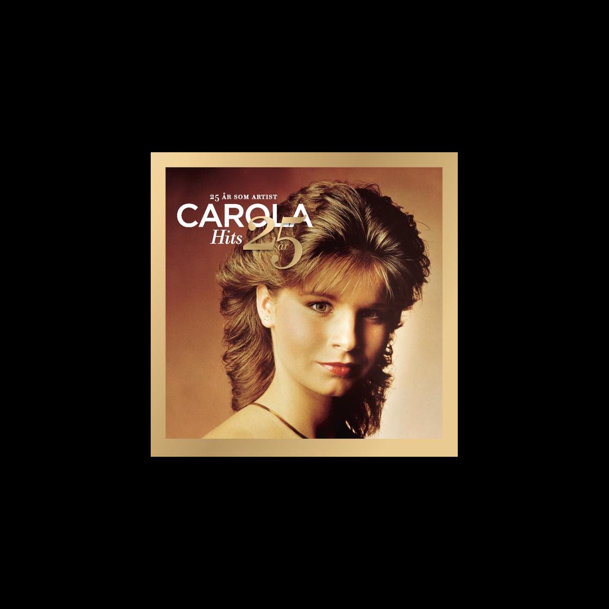 ‎Carola: Hits 25 år – Album av Carola – Apple Music