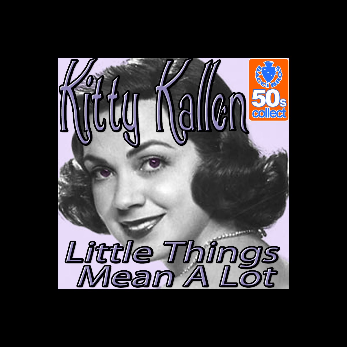 ‎Little Things Mean a Lot (Remastered) - Single - Album by Kitty Kallen ...
