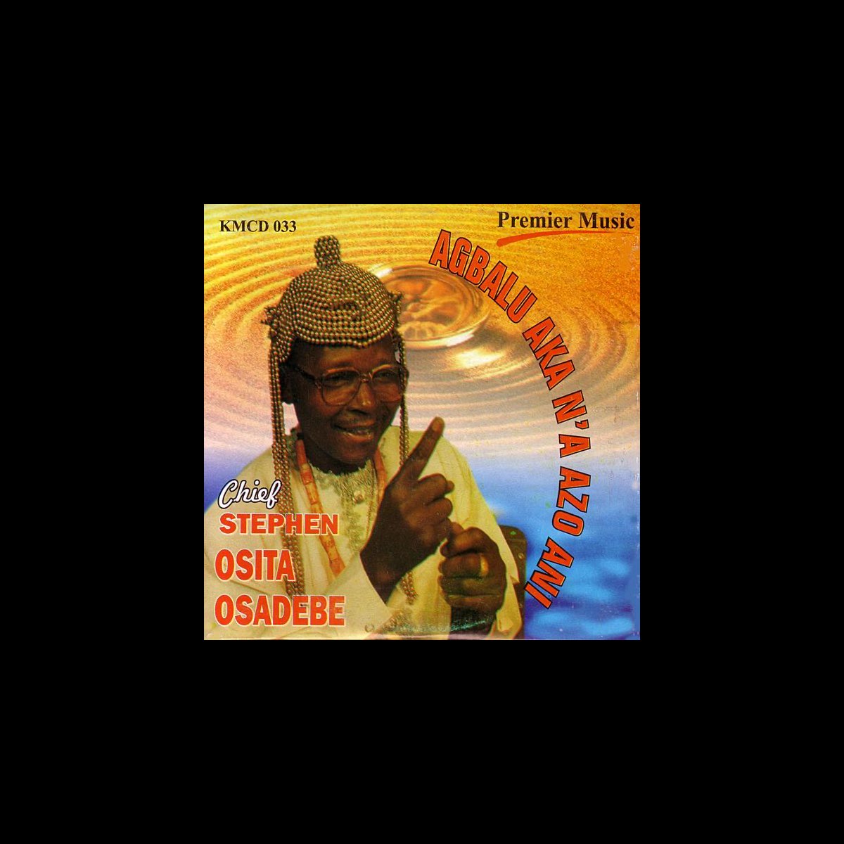 ‎Agbalu Aka N'a Azo Ani — álbum de Chief Stephen Osita Osadebe — Apple ...