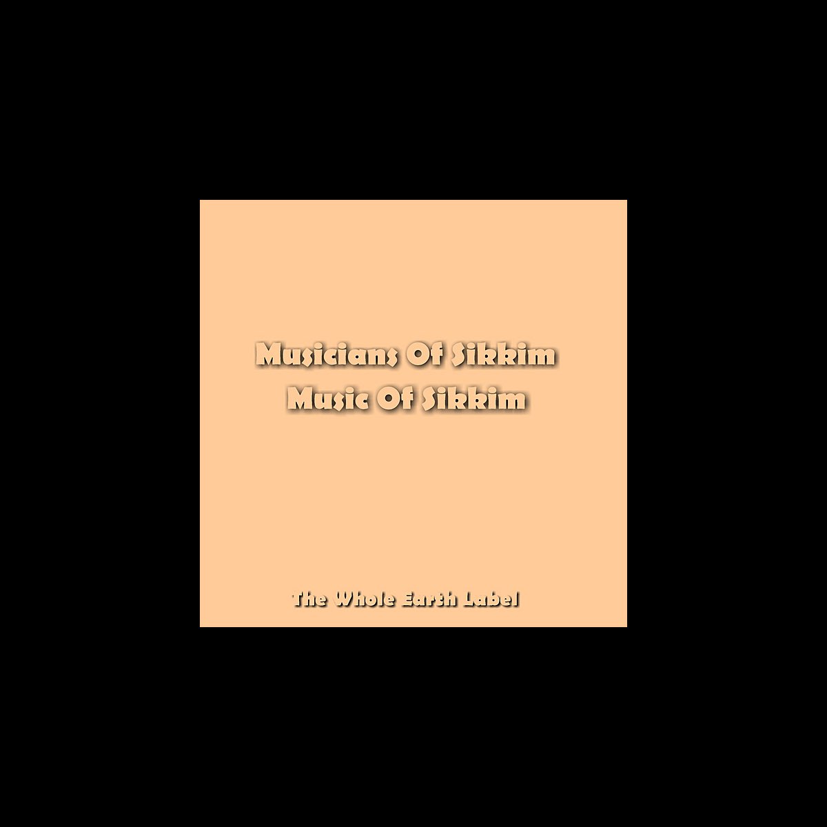 ‎Music of Sikkim - Album by Musicians Of Sikkim - Apple Music