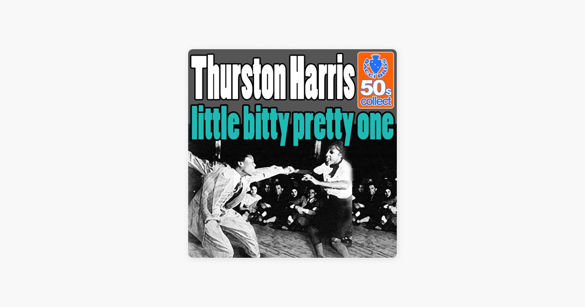 ‎Little Bitty Pretty One (Remastered) - Song by Thurston Harris - Apple ...
