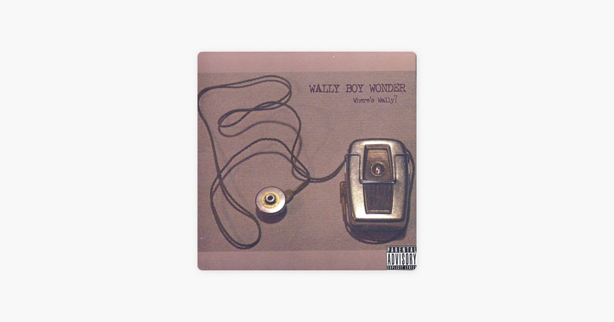 Where's Wally” álbum de Wally Boy Wonder, Wyze G Tha Poet, Chris B, Tom ...