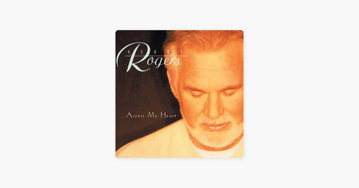 ‎Write Your Name (Across My Heart) – Song by Kenny Rogers – Apple Music