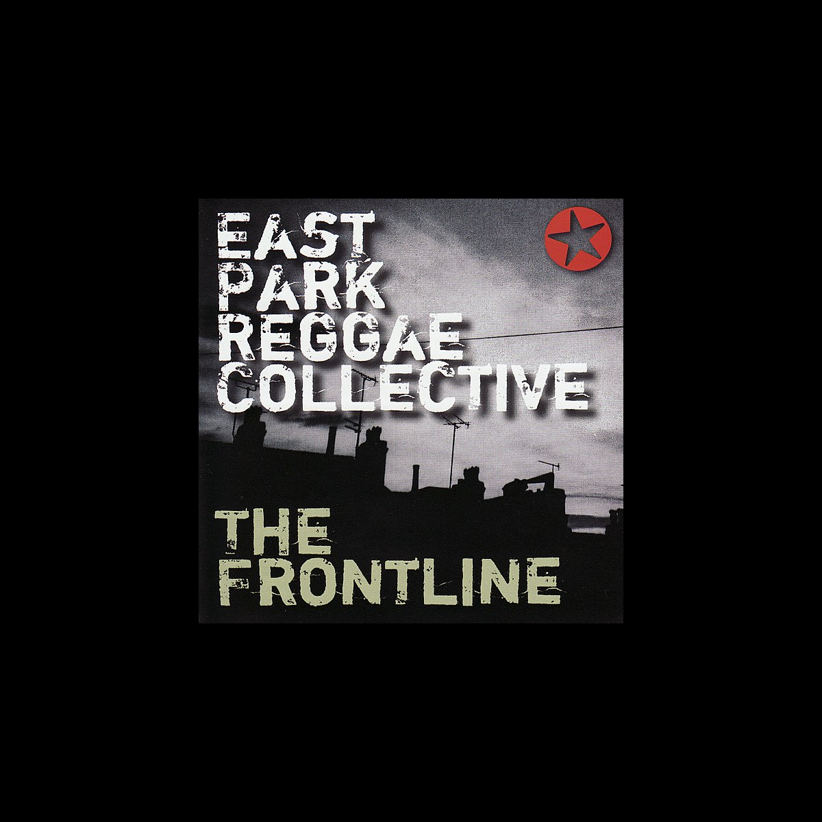 ‎The Frontline - Album by East Park Reggae Collective - Apple Music