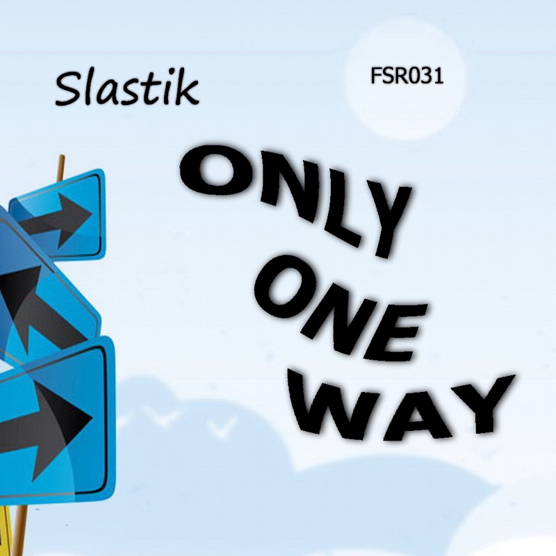 Only One Way - Slastik: Song Lyrics, Music Videos & Concerts