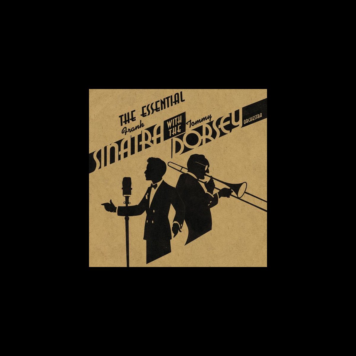 ‎The Essential Frank Sinatra With the Tommy Dorsey Orchestra by Frank ...