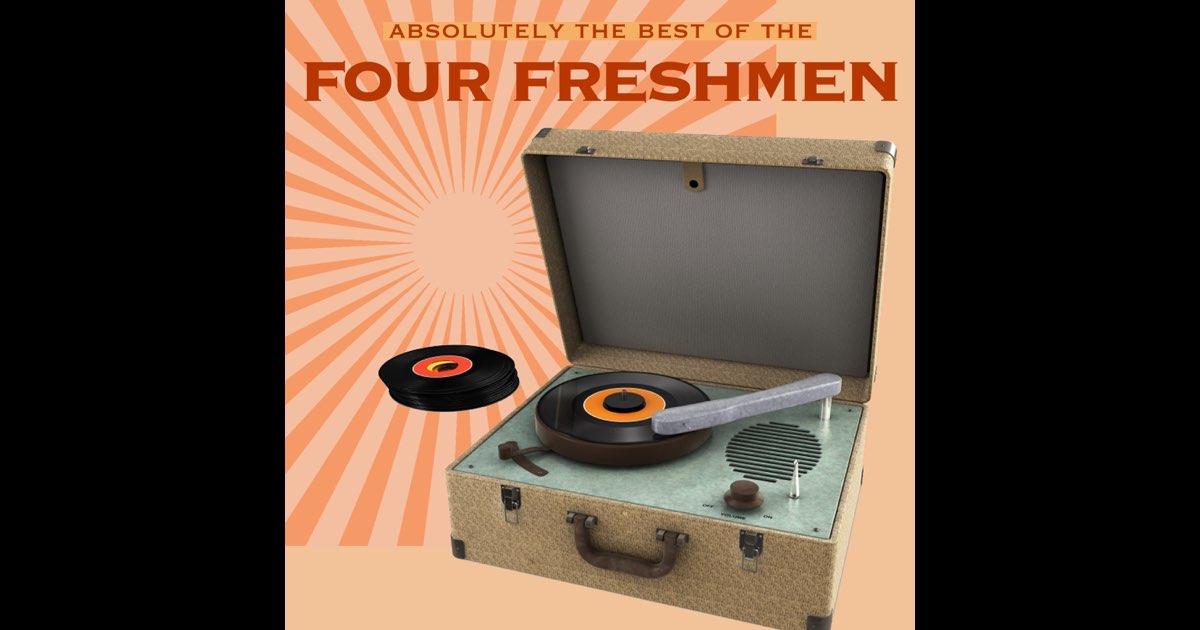 ‎Absolutely The Best Of The Four Freshmen (Remastered) - Album by The ...