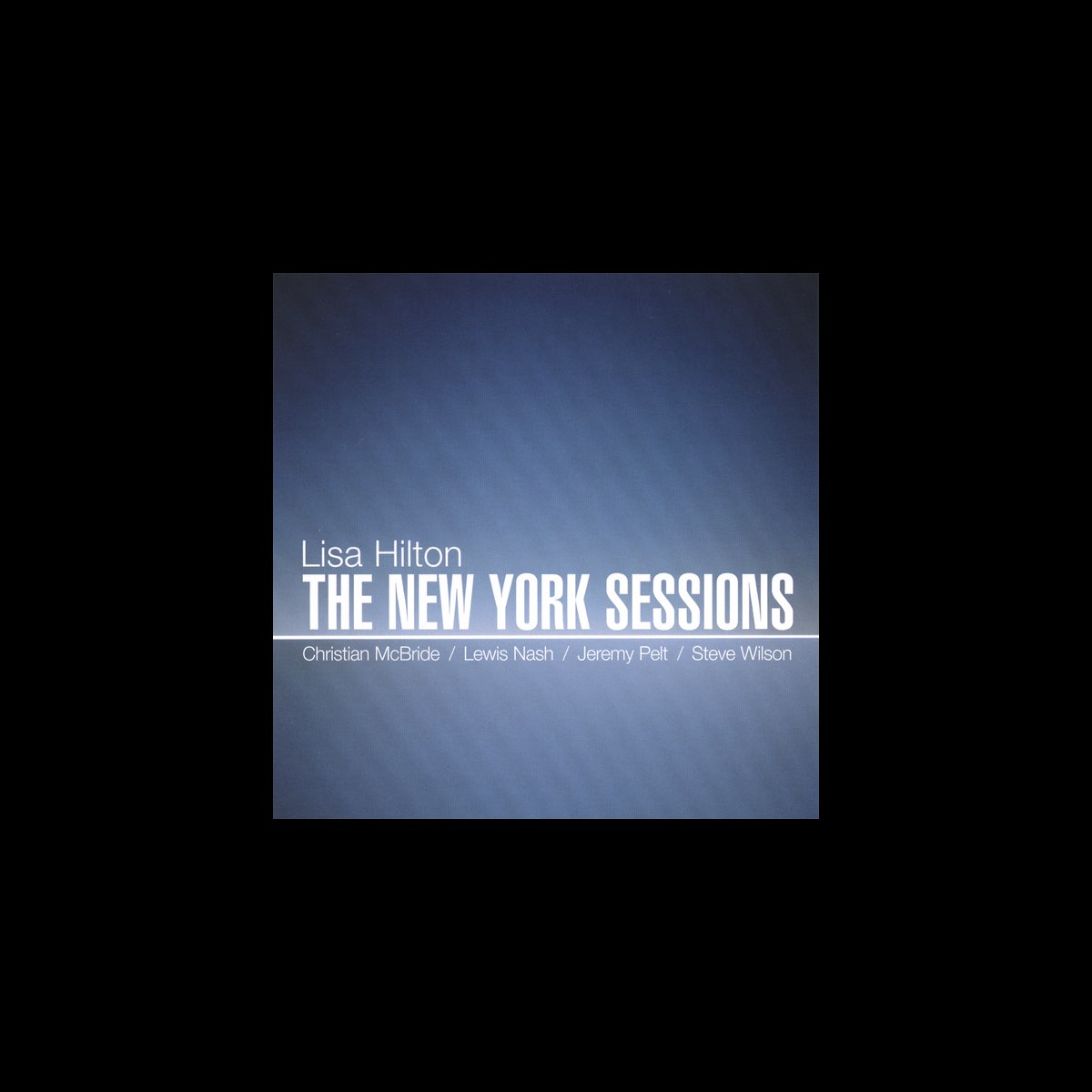 ‎The New York Sessions - Album by Lisa Hilton - Apple Music