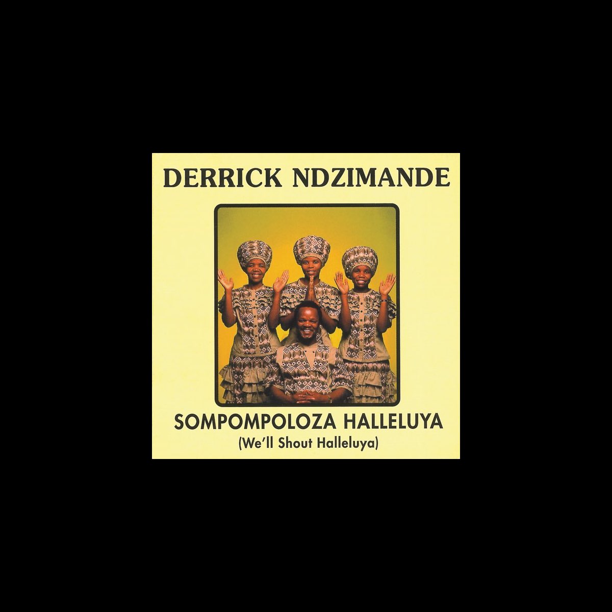 ‎Sompompoloza Halleluya - Album by Derrick Ndzimande - Apple Music