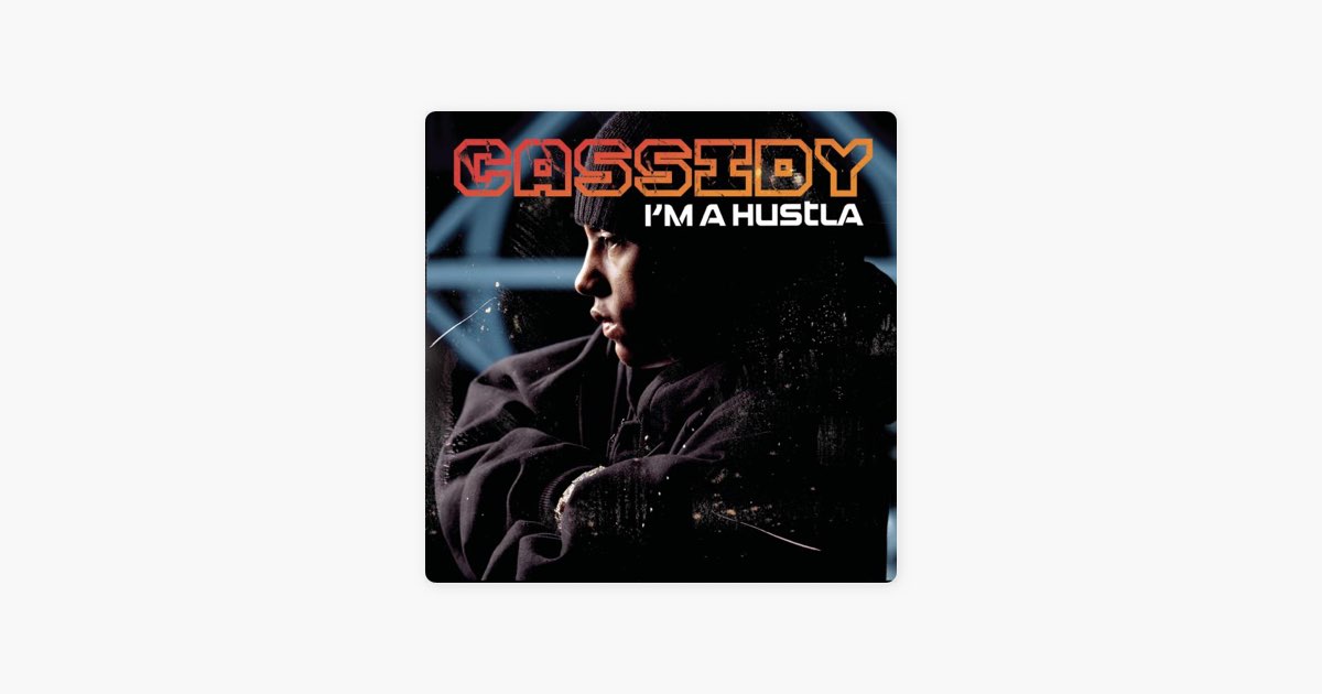‎I'm a Hustla (Radio Edit) - Song by Cassidy - Apple Music
