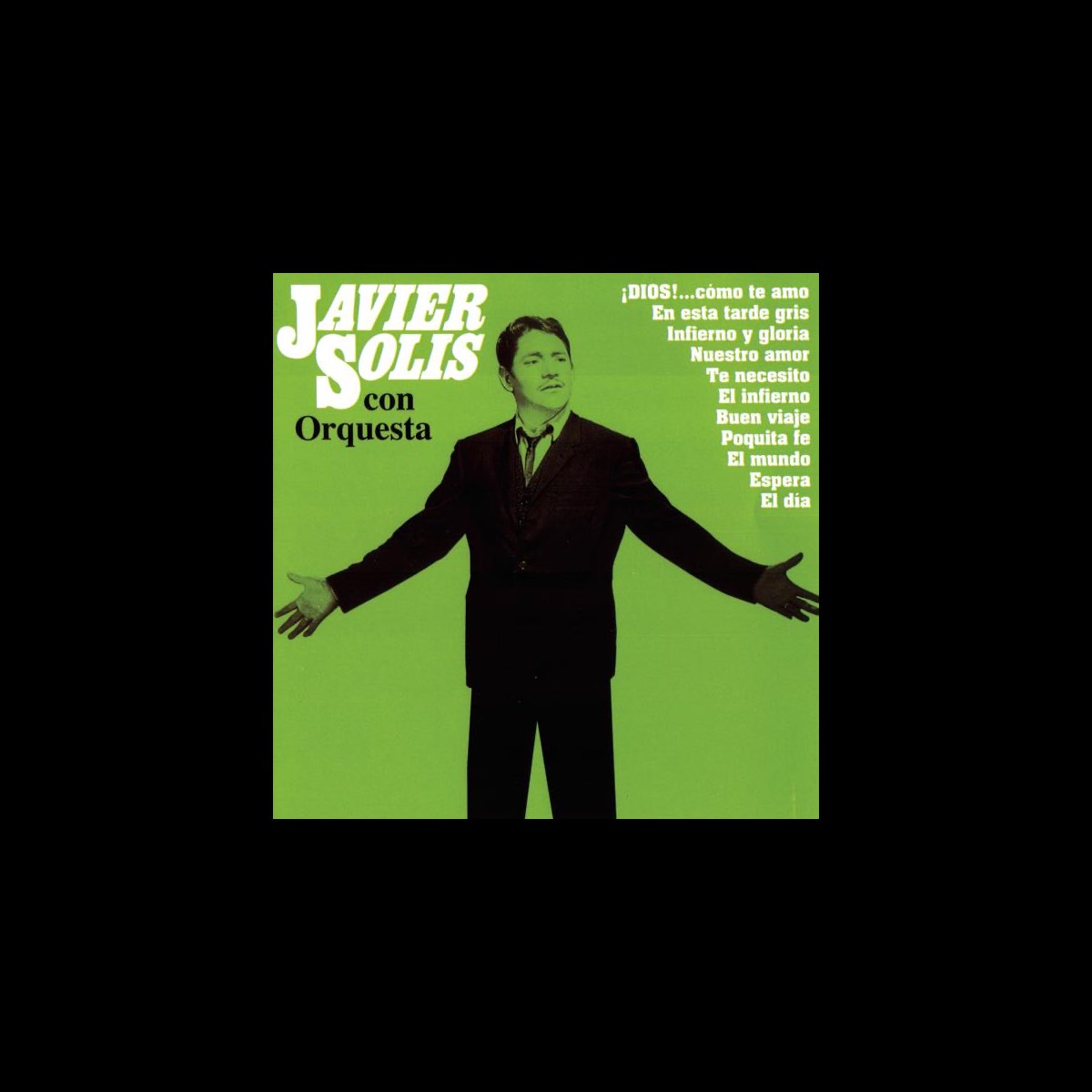 Javier Solis Con Orquesta” álbum de Javier Solís en Apple Music