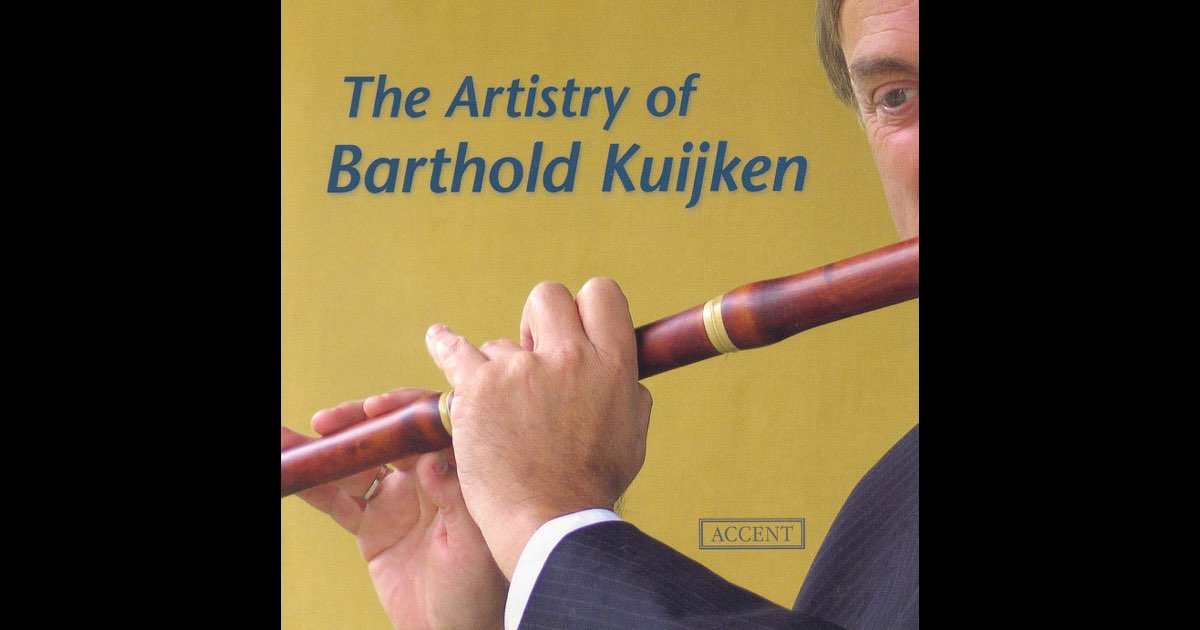 ‎The Artistry of Barthold Kuijken - バルトルド・クイケン, ヴィーラント・クイケン, Robert ...