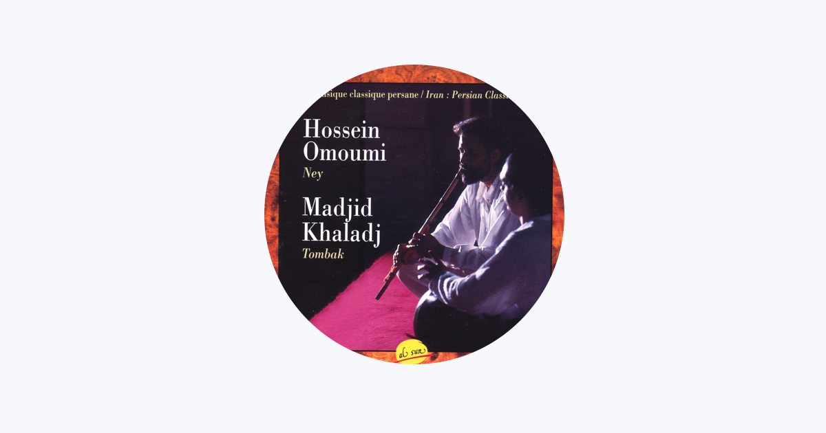 ‎Hossein Omoumi, Madjid Khaladj - Apple Music
